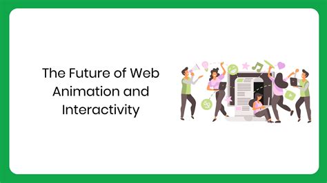The Future Of Web Animation And Interactivity