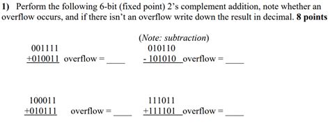 Solved 1 Perform The Following 6 Bit Fixed Point 2s