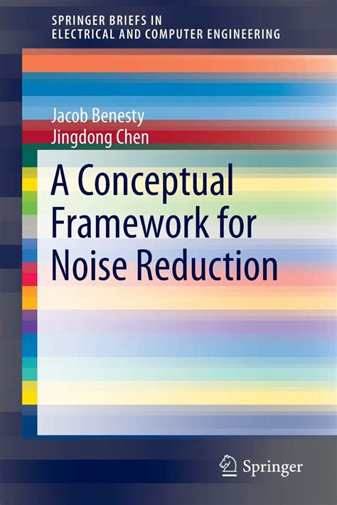 A Conceptual Framework For Noise Reduction Springerbriefs In Electrical And Computer