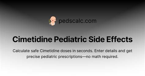 Pedscalc Cimetidine Pediatric Side Effects