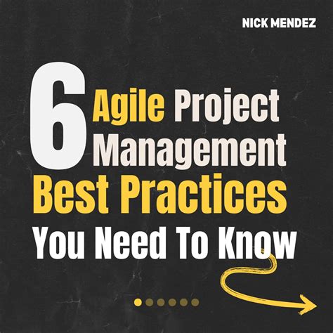 6 Agile Project Management Best Practices You Need To Know Nick Mendez