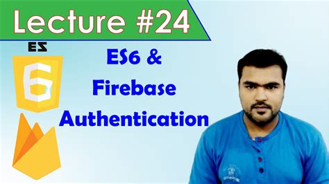 Web And Mobile Hybrid App Dev Class 24 In Urduhindi Ecmascript 6 Firebase Authentication