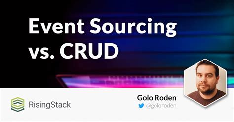 Event Sourcing Vs Crud Risingstack Engineering