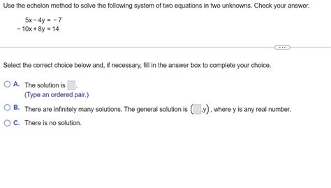 solved use the echelon method to solve the following system