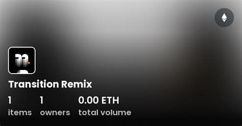 Transition Remix Collection OpenSea
