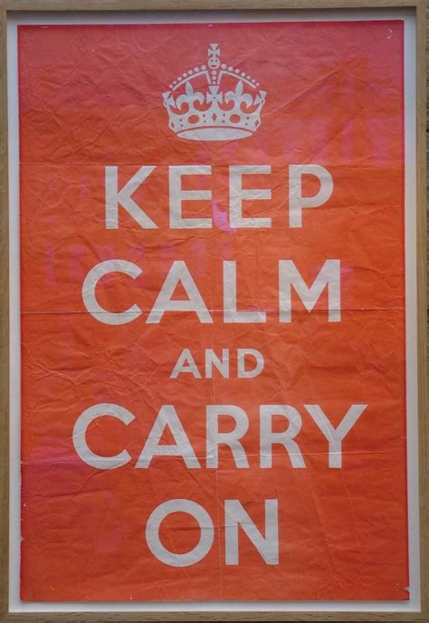 Photo Of An Original Poster Keep Calm And Carry On” Produced In 1939