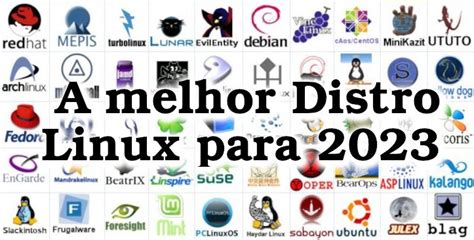 A Melhor Distro Linux Para 2023