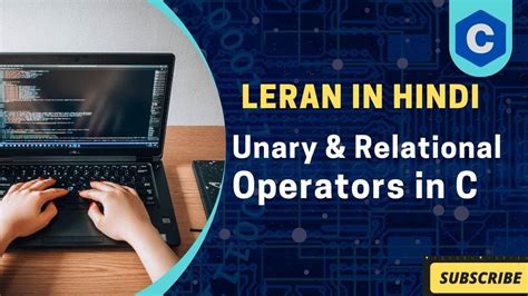 Understanding Unary And Relational Operators In C Programming C