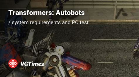 System Requirements For Transformers Autobots Pc Check Minimum And Recommended Game Requirements