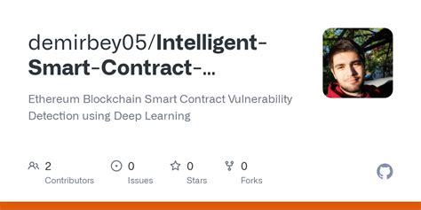 Github Demirbey05intelligent Smart Contract Vulnerability Detection Ethereum Blockchain