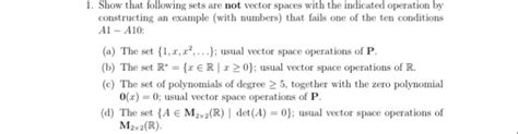 solved show that following sets are not vector spaces with