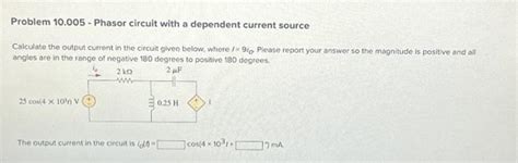 [solved] problem 10 005 phasor circuit with a dependent c