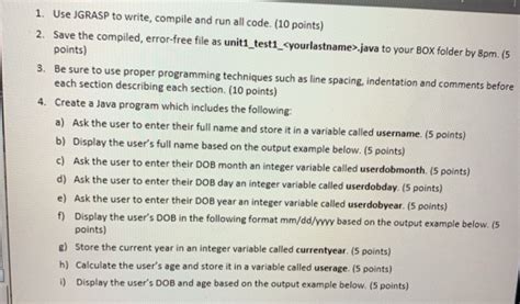 Solved 1 Use Jgrasp To Write Compile And Run All Code 10