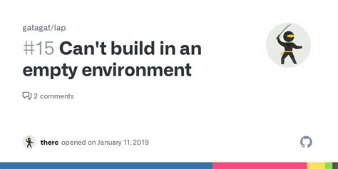 can t build in an empty environment · issue 15 · gatagat lap · github