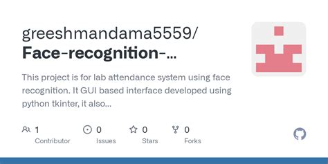 Github Greeshmandama5559 Face Recognition Attendance Project This Project Is For Lab