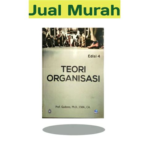 Jual Buku Teori Organisasi Edisi 4 Karya Prof Gudono P Hd Cma Ca Shopee Indonesia
