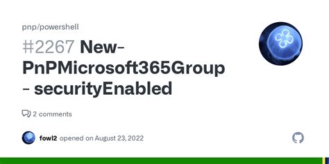 New Pnpmicrosoft365group Securityenabled · Issue 2267 · Pnp