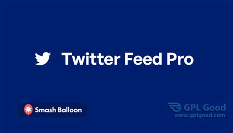 Smash Balloon Custom Twitter Feeds Pro Wordpress Plugin Gpl Good