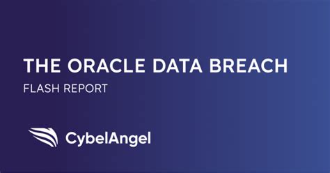 Cybelangels Investigation Of The Oracle Cloud Data Leak