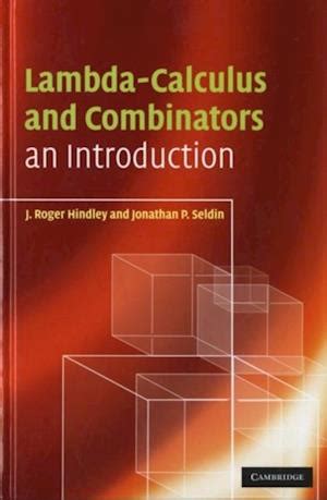 Få Lambda Calculus and Combinators af Jonathan P Seldin som e bog i