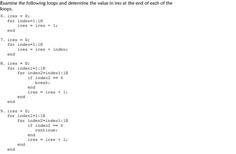 solved examine the following loops and determine the value