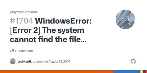 Windowserror Error 2 The System Cannot Find The File Specified
