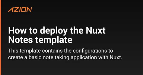 How To Deploy The Nuxt Notes Template Azion Documentation
