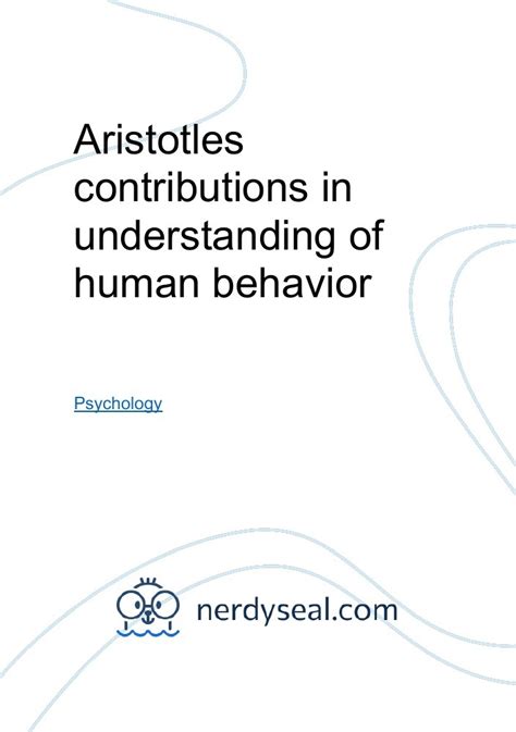 Aristotles Contributions In Understanding Of Human Behavior 589 Words Nerdyseal