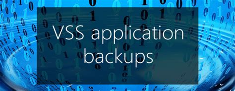 Vss Application Backups Explained Backupassist