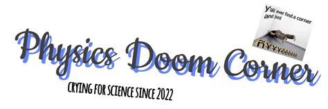 Physics Doom Corner R 6thform