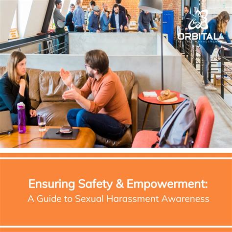 Ensuring Safety And Empowerment A Guide To Sexual Harassment Awareness Orbital Project Management