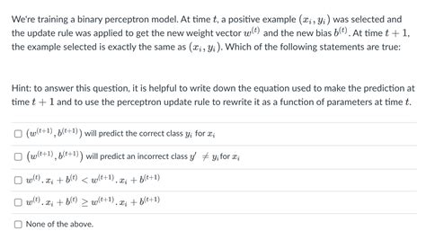 Solved Were Training A Binary Perceptron Model At Time T