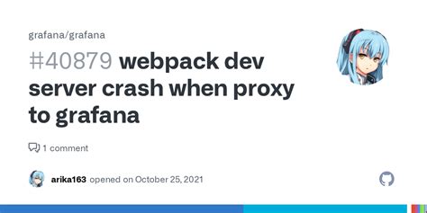 Webpack Dev Server Crash When Proxy To Grafana · Issue 40879 · Grafanagrafana · Github