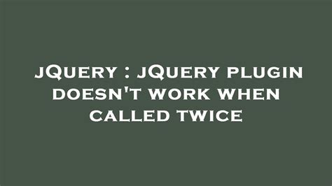Jquery Jquery Plugin Doesnt Work When Called Twice Youtube