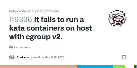 It Fails To Run A Kata Containers On Host With Cgroup V Issue Kata Containers Kata