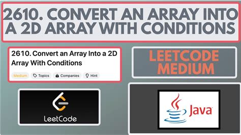 Leetcode 2610 Convert An Array Into A 2d Array With Conditions