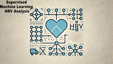 Supervised Learning In Hrv Analysis Key Strategies