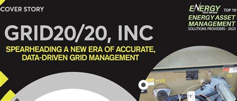 Spearheading A New Era Of Accurate Data Driven Grid Management