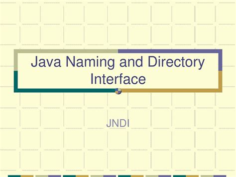 Ppt Java Naming And Directory Interface Jndi Powerpoint