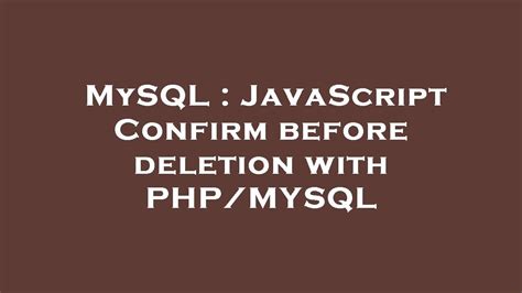 Mysql Javascript Confirm Before Deletion With Phpmysql Youtube