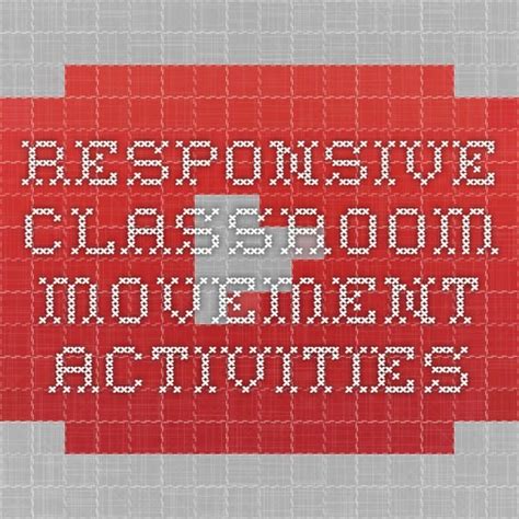 Responsive Classroom Responsive Classroom Classroom Movement Activities Responsive Classroom Responsive Classroom Classroom Movement Activities