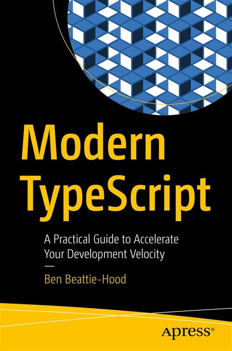 Modern Typescript A Practical Guide To Accelerate Your Development
