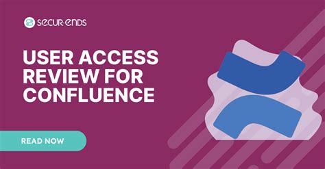 User Access Review For Confluence Automate With Securends Confluence