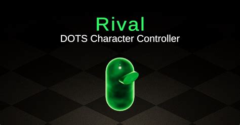 Rival Dots Character Controller Rival Is A Dots Character Controller Built For Extensibility