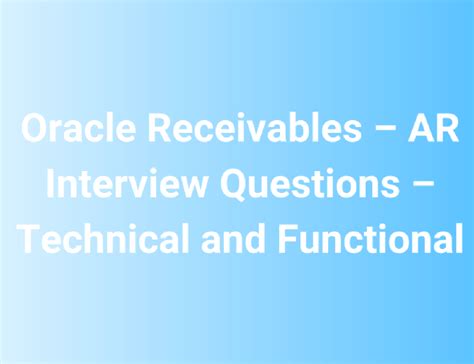 Oracle Receivables Ar Interview Questions Technical And Functional
