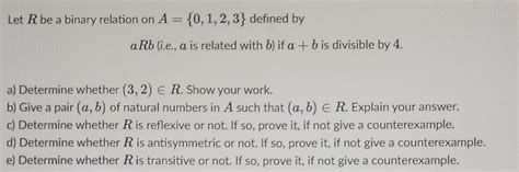 Solved Let R Be A Binary Relation On A 0123 Defined By