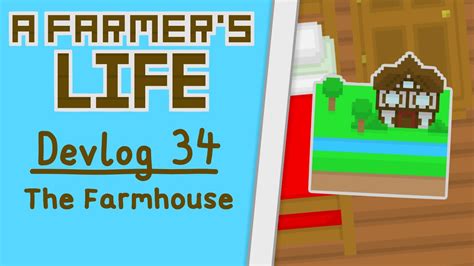 A Farmers Life Devlog 34 The Farmhouse Youtube