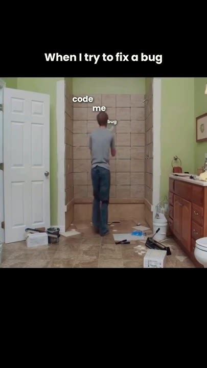 🪲 When I Try To Fix A Bug Coding Memehtmlcode Coding Bug