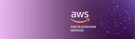 Exploring Aws Blockchain Services