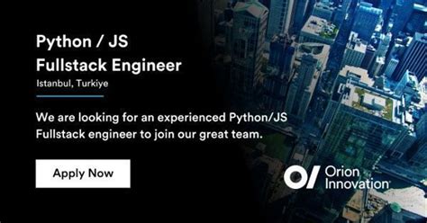 Python Js Fullstackengineer Itjobs Itcareers Jobs Recruitment Orion Innovation Turkey